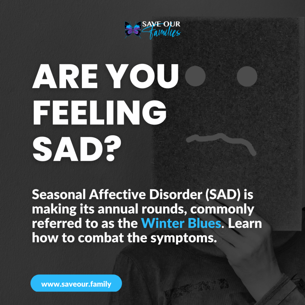 Combatting the Winter Blues (Seasonal Affective Disorder) - Save Our ...